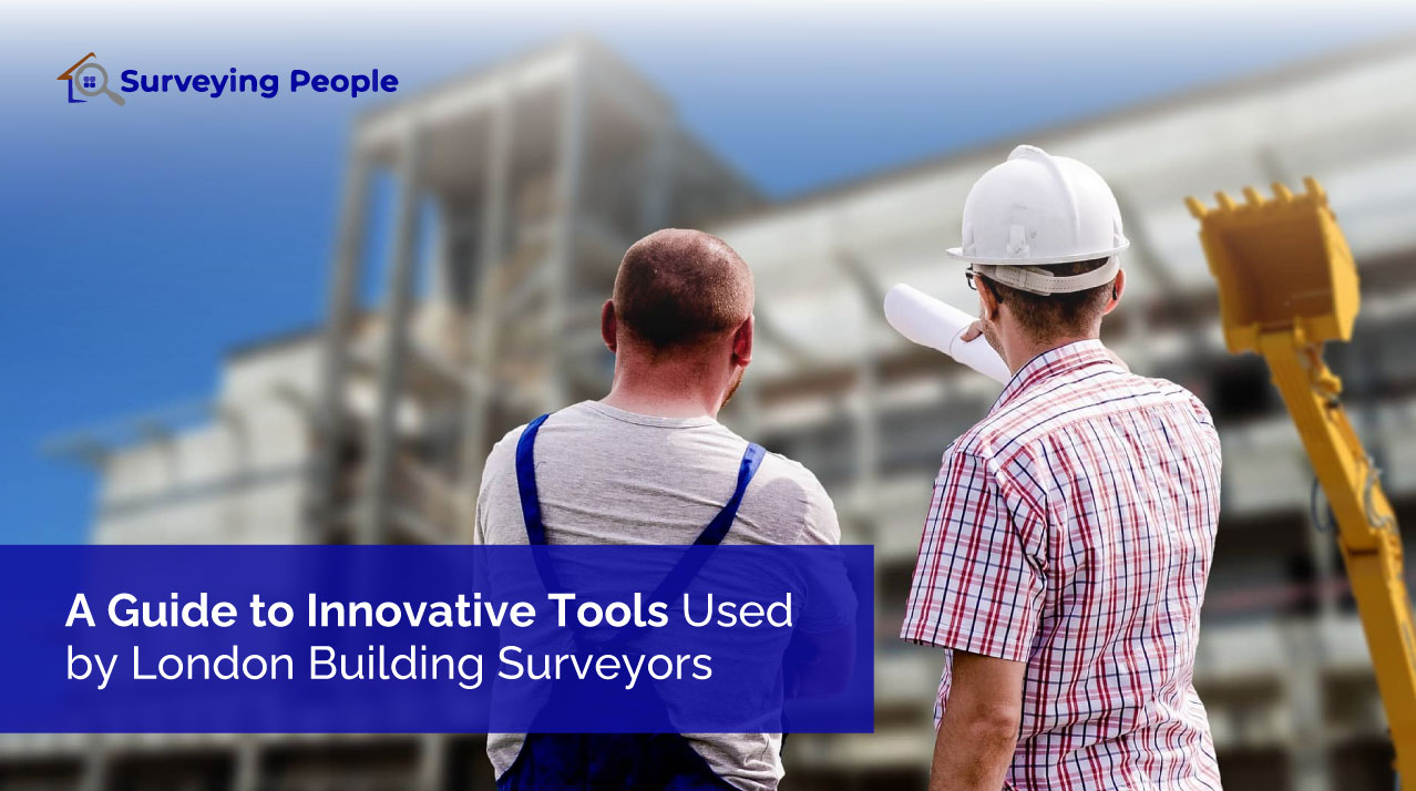 A Guide About Innovative Tools Used By Building Surveyors