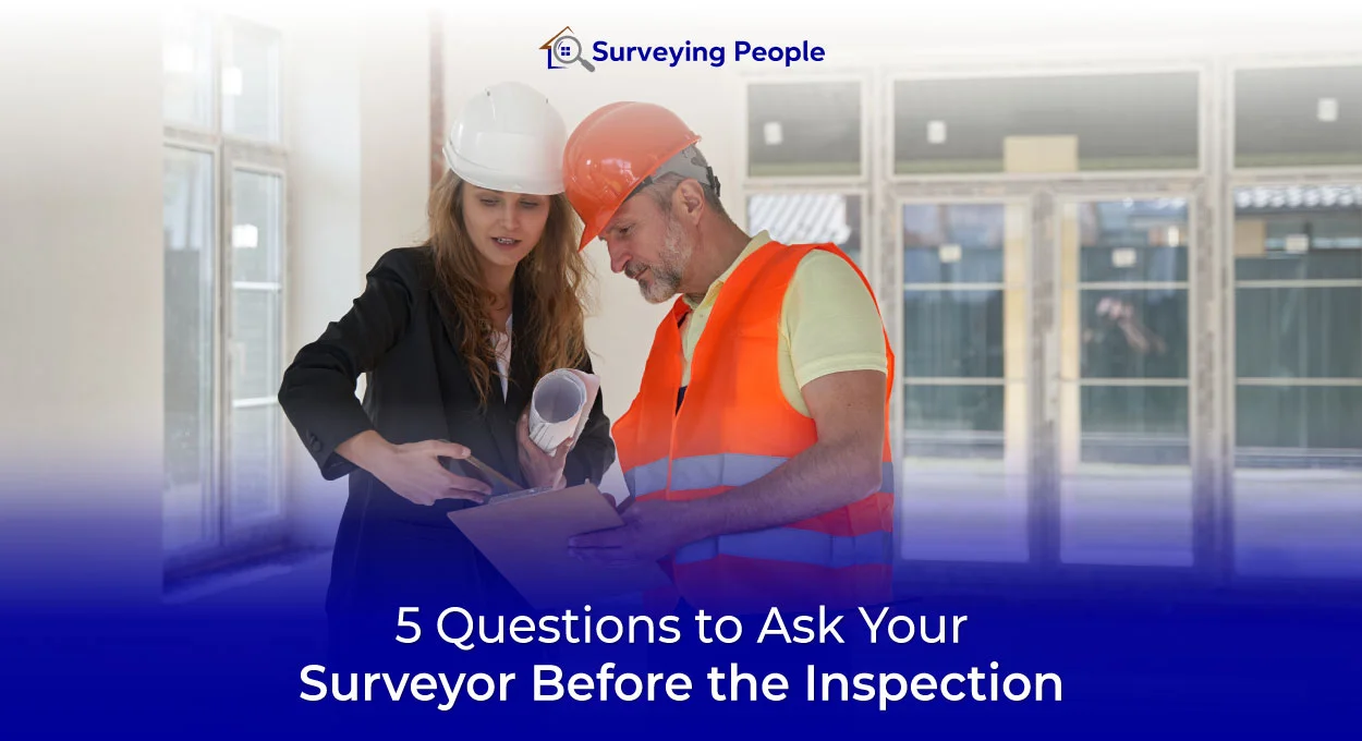 5 Questions to Ask Your Surveyor Before the Inspection